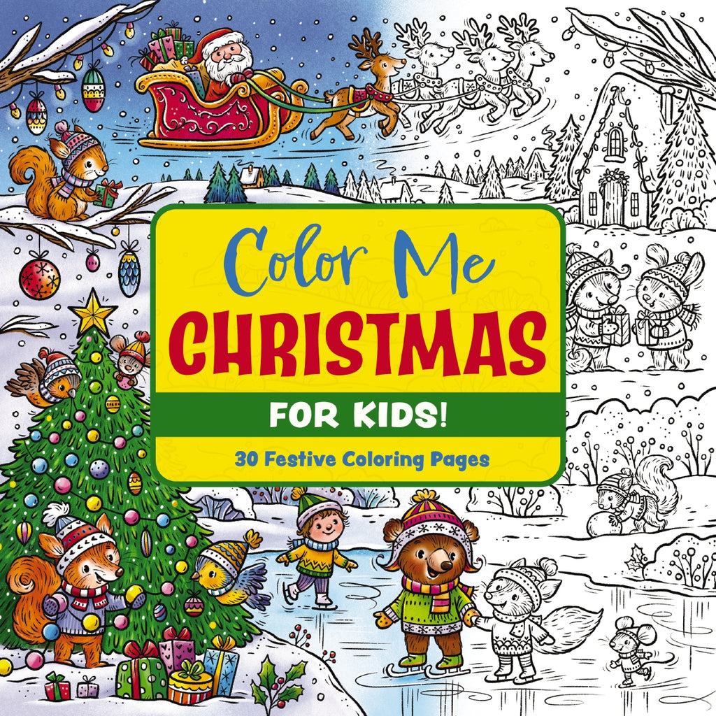 Color Me Christmas (for Kids!): 30 Festive Coloring Pages – The Foyer Store
