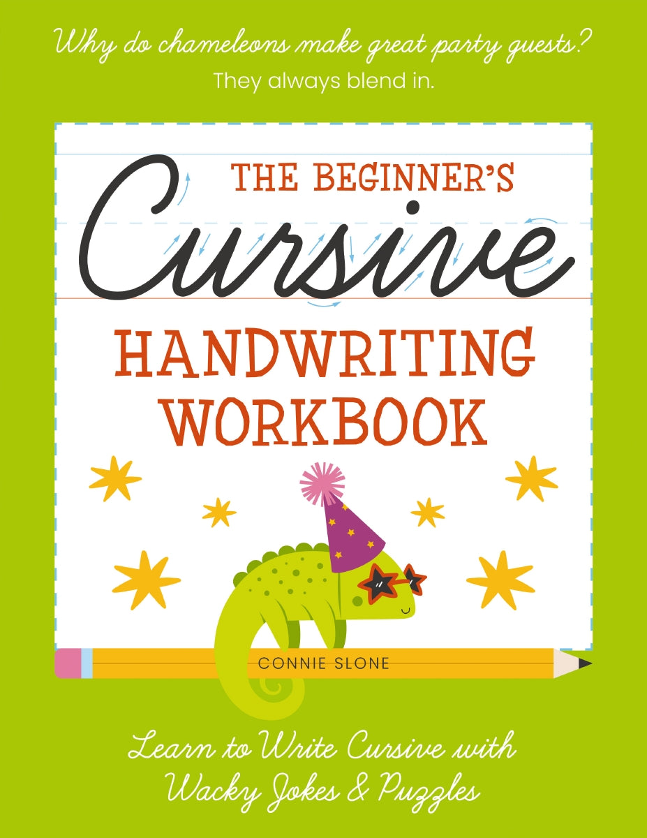 The Beginner's Cursive Handwriting Workbook: Learn to Write Cursive wi ...