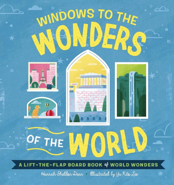 Windows to the Wonders of the World: A Lift-the-Flap Board Book of Wor ...