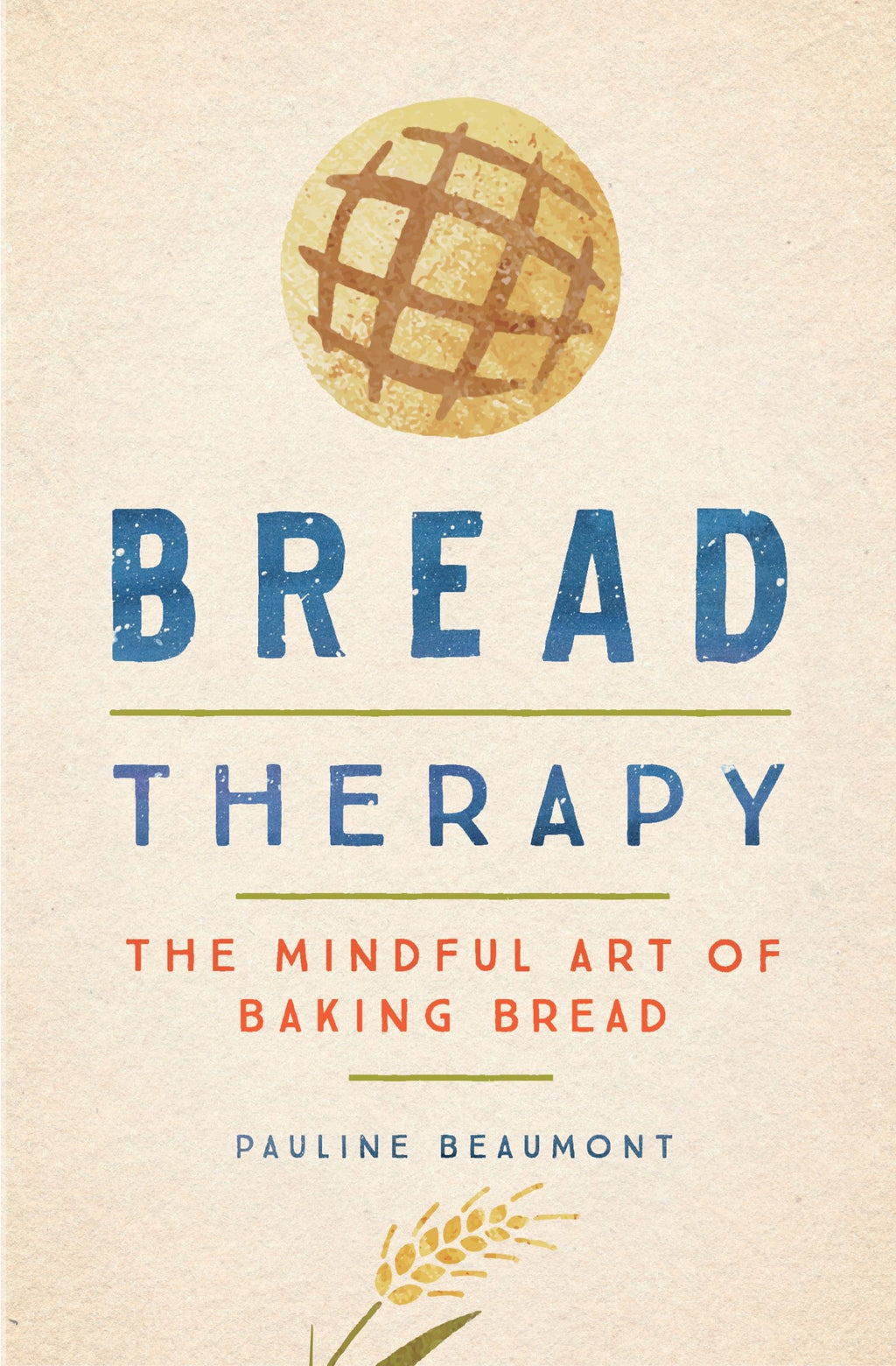Bread Therapy: The Mindful Art of Baking Bread – The Foyer Store